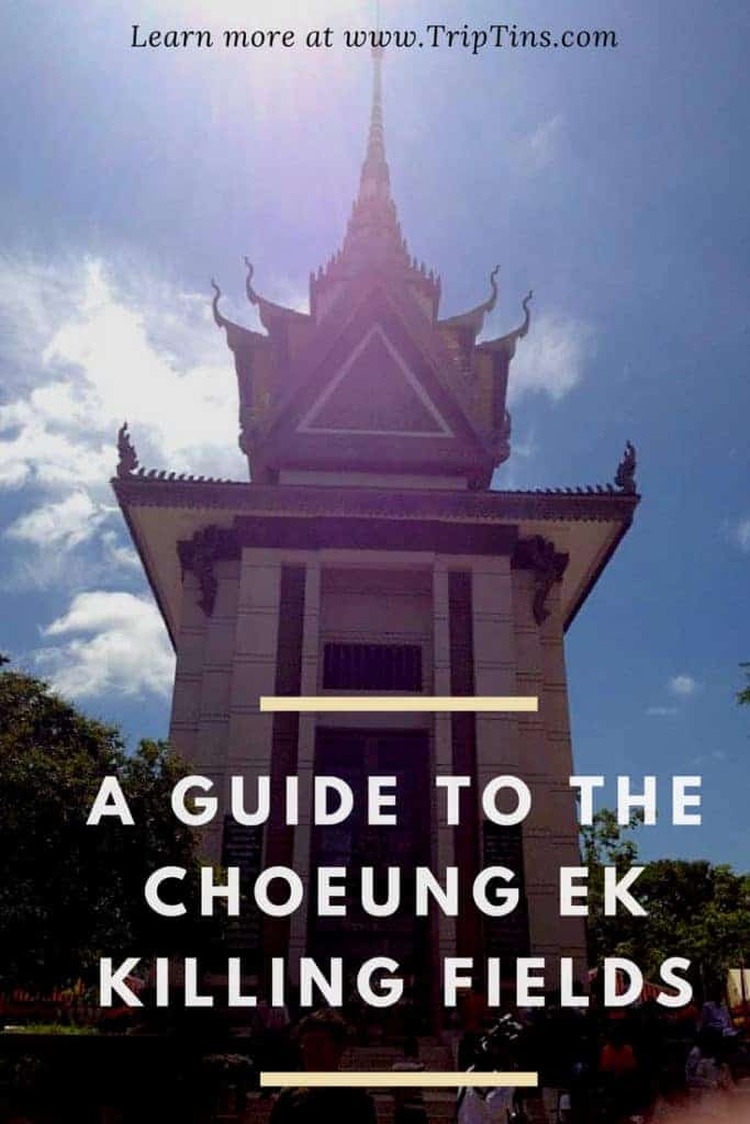 Visiting the Choeung Ek Killing Fields | Cambodia | TripTins