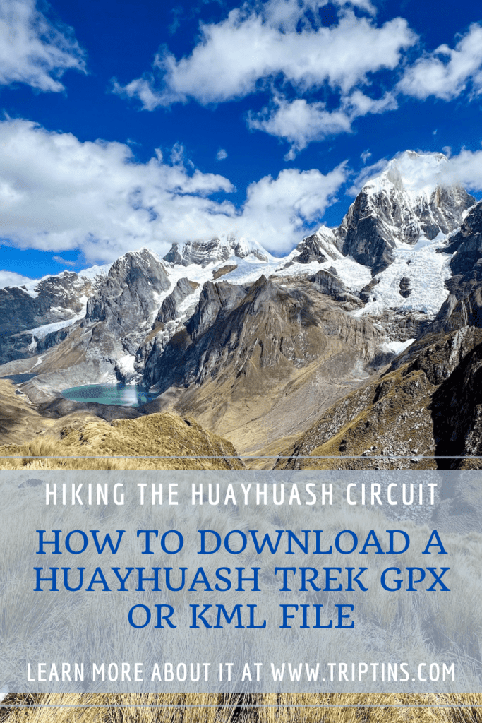 A Huayhuash Trek GPX & KML Map Download Overview | TripTins