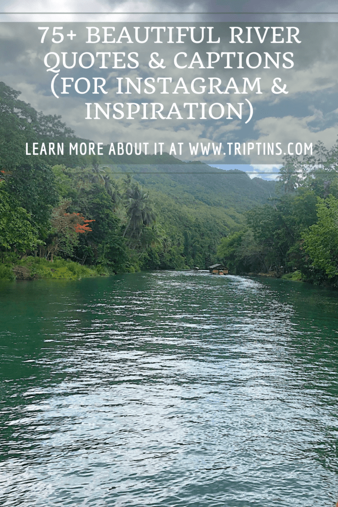 75+ Beautiful River Quotes & Captions (for Instagram & Inspiration)