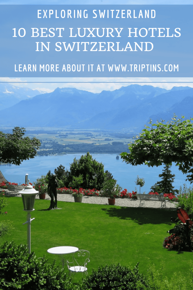 10 Best Luxury Hotels in Switzerland (Luxury Swiss Hotels by City)