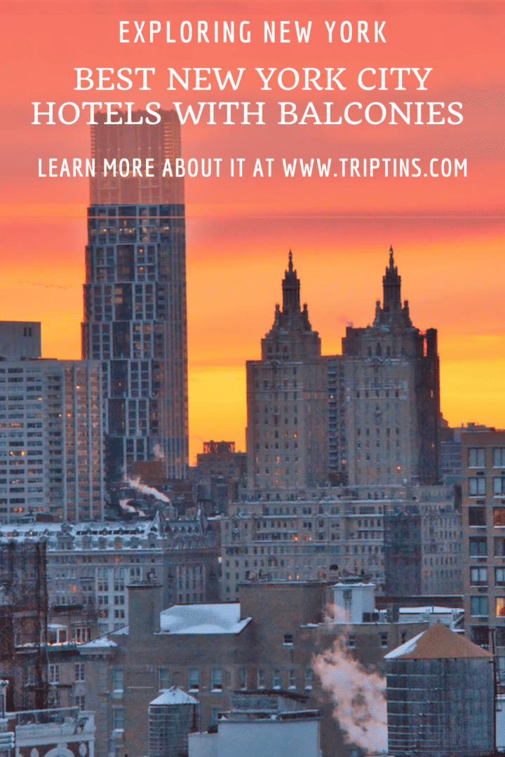 12 Best New York City Hotels with Balconies (NYC Local's List)